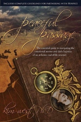 Peaceful Passage: Kim West PhD: 9780984052660: Amazon.com: Books