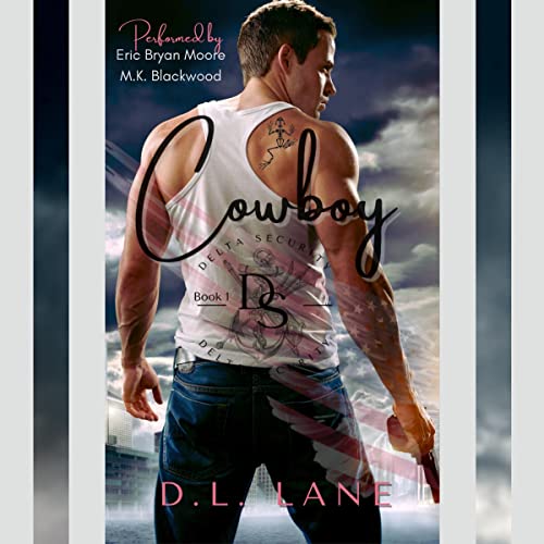 Amazon.com: Cowboy: Delta Security, Book 1 (Audible Audio Edition): D.L ...