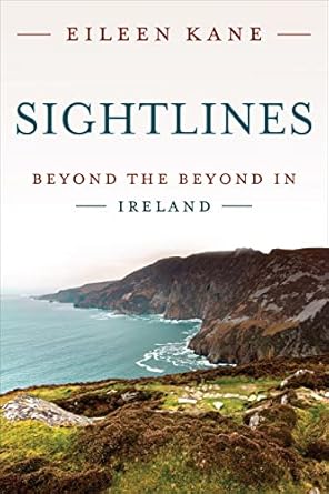 Amazon.com: Sightlines: Beyond the Beyond in Ireland eBook : Kane ...