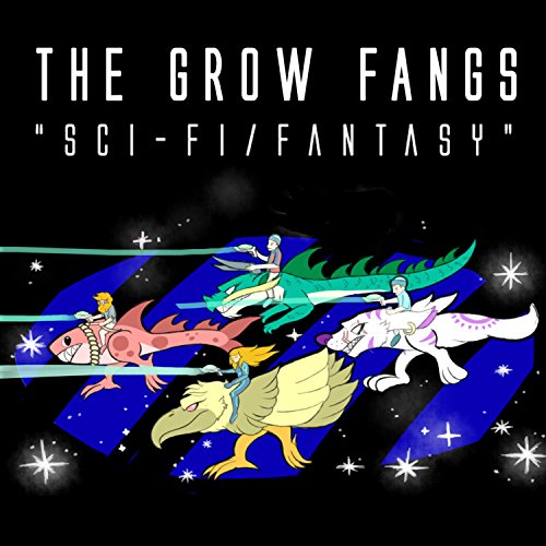 Reproducir Sci Fi/Fantasy de The Grow Fangs en Amazon Music
