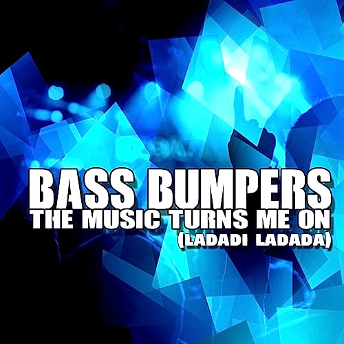 Écouter The Music Turns Me On (LaDaDi LaDaDa) par Bass Bumpers sur ...
