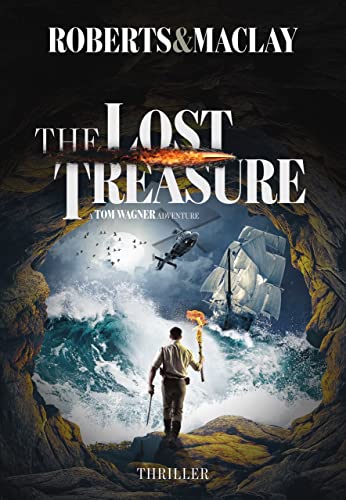The Lost Treasure (A Tom Wagner Adventure Book 8) eBook : Roberts, M.C ...