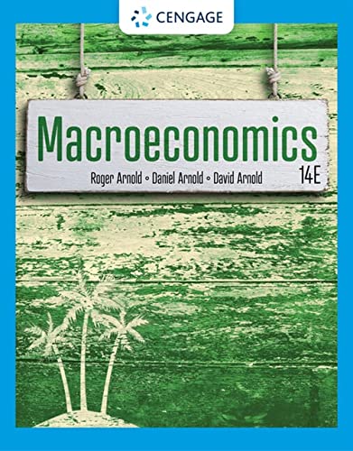 Macroeconomics (MindTap Course List): Arnold, Roger A., Arnold, Daniel ...
