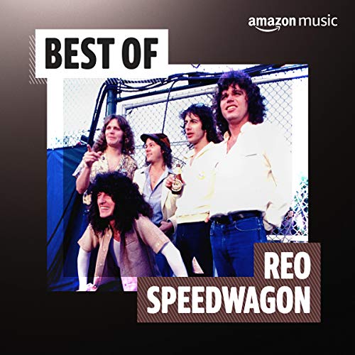 Best of REO Speedwagon Playlist on Amazon Music Unlimited