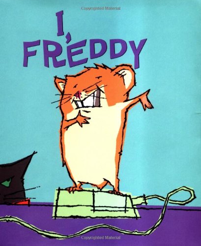 I, Freddy: Book One in the Golden Hamster Saga: Reiche, Dietlof, Cepeda ...