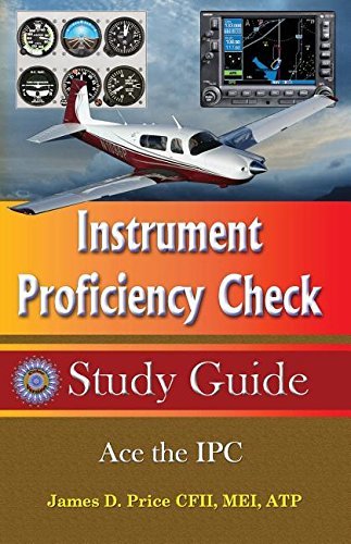 Instrument Proficiency Check Study Guide by James D. Price (2014-03-01 ...