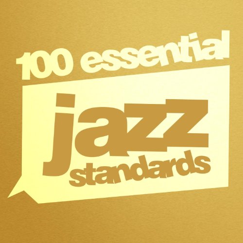 Play 100 Essential Jazz Standards by 100 Essential Jazz Standards on ...