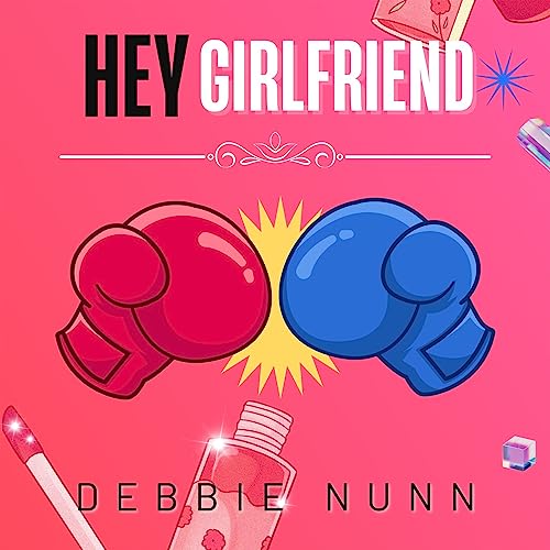 Play Hey Girlfriend by Debbie Nunn on Amazon Music