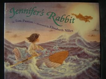 Jennifer's Rabbit: Paxton, Tom, Miles, Elizabeth: 9780688152628: Amazon ...
