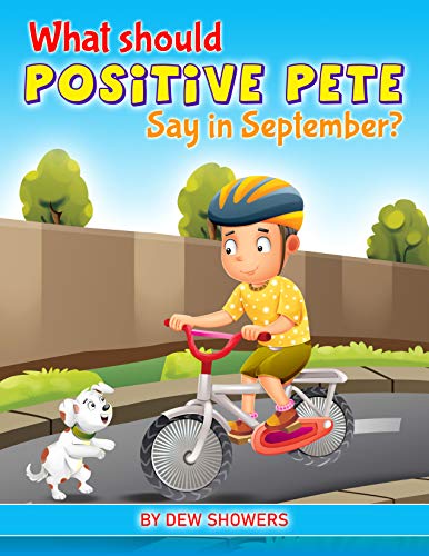 What Should Positive Pete Say in September? (Positive Pete Series ...