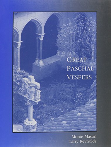 Great Paschal Vespers: MP3 Album: Monte Mason, Ed. Chants written and ...