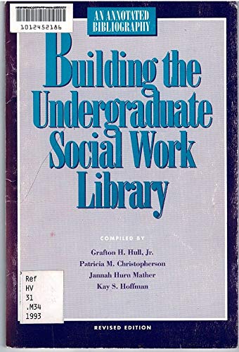 Building the Undergraduate Social Work Library: An Annotated ...