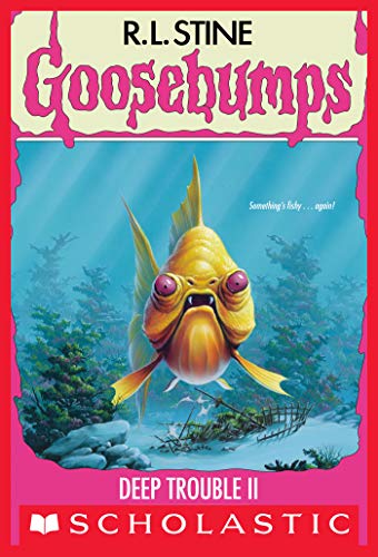 Deep Trouble II (Goosebumps #58) eBook : Stine, R. L.: Amazon.ca ...