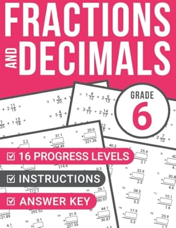 Fractions and Decimals Grade 6: Math Practice Workbook for Kids Ages 11 ...