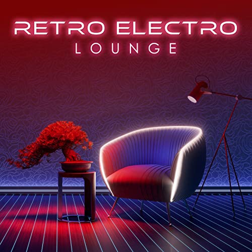 Amazon MusicでBar Lounge & Relax Chillout LoungeのRetro Electro Lounge ...