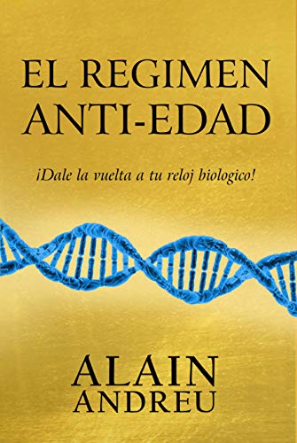 EL REGIMEN ANTI-EDAD: Dale la vuelta a tu reloj biologico ! eBook ...