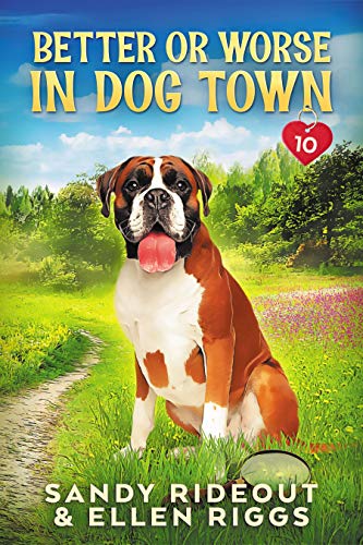 Better or Worse in Dog Town: (Dog Town Cozy Romance Mysteries #10 ...
