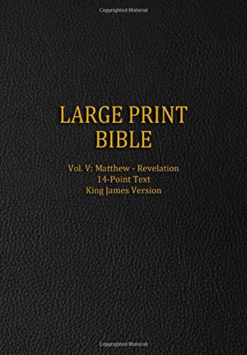Large Print Bible: Vol. V: Matthew - Revelation: Genesis Press, Norton ...