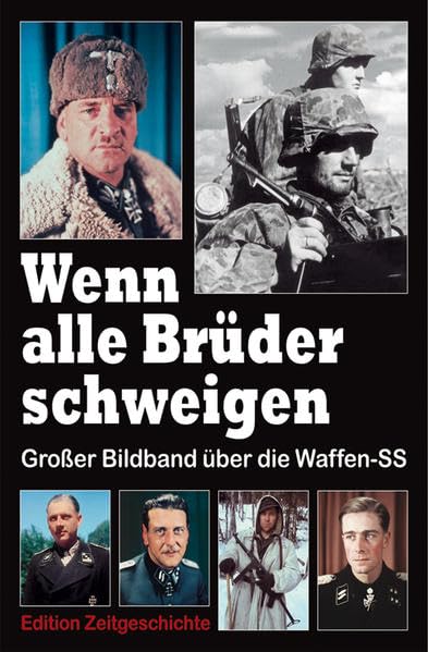 Wenn alle Brüder schweigen: Großer Bildband über die Waffen-SS : Bundesverband der Soldaten der ...