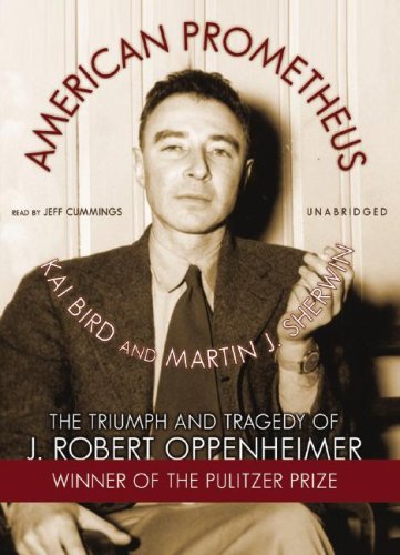 American Prometheus The Triumph And Tragedy Of J Robert Oppenheimer ...