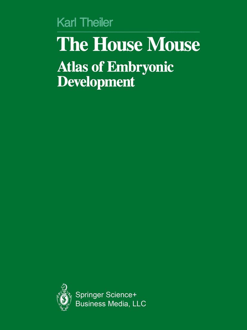 The House Mouse: Atlas of Embryonic Development: 9783642884207 ...