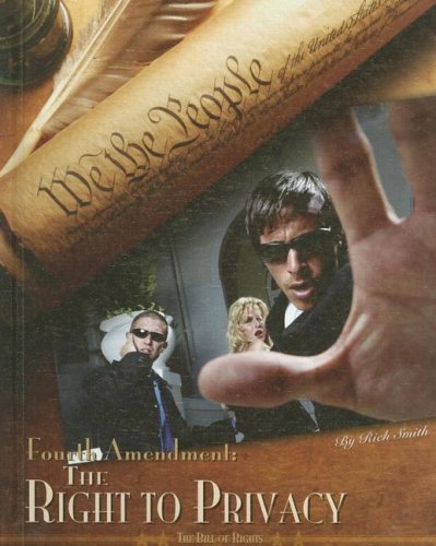 Fourth Amendment: the Right to Privacy: The Right to Privacy (Bill of ...