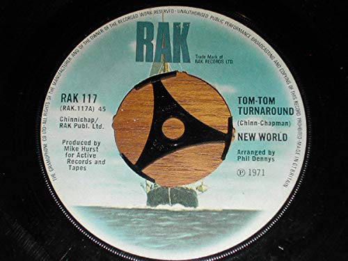 New World - Tom-Tom Turnaround - 7" Single 1971 - RAK RAK 117 - UK ...