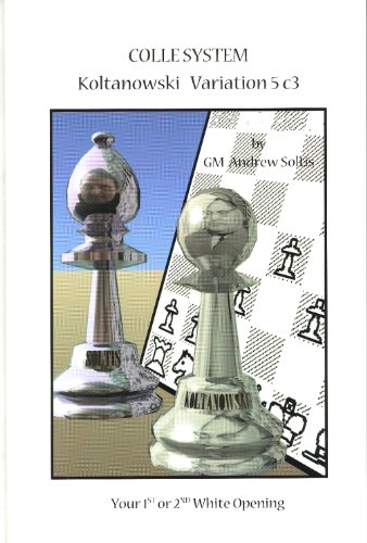 Colle system: Koltanowski Variation, 5 c3: Soltis, Andrew ...