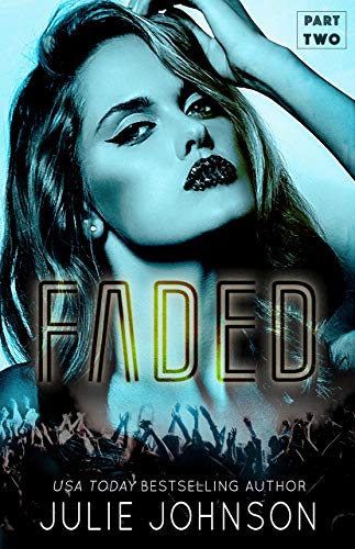 Amazon.com: Faded: Part Two: a rockstar romance (The Faded Duet Book 2 ...