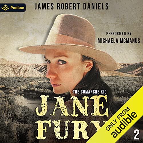 Jane Fury: The Comanche Kid, Book 2 (Audible Audio Edition): James ...