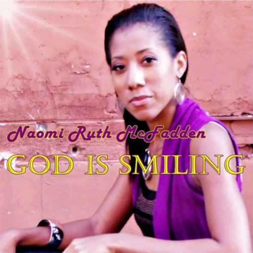 Amazon Music - Naomi Ruth McFaddenのGod Is Smiling - Amazon.co.jp
