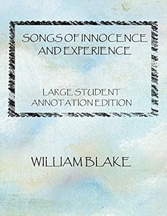 Songs of innocence and Experience: Large student Annotation Edition ...