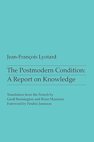 The Postmodern Condition: A Report on Knowledge: Amazon.co.uk: Jean ...