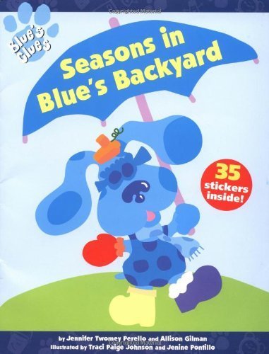 Seasons in Blue's Backyard (Blue's Clues) by Jennifer Twomey Perello ...