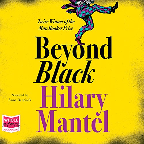 Beyond Black (Audio Download): Hilary Mantel, Anna Bentinck, W. F ...