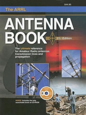 The ARRL Antenna Book: The Ultimate Reference for Amateur Radio ...
