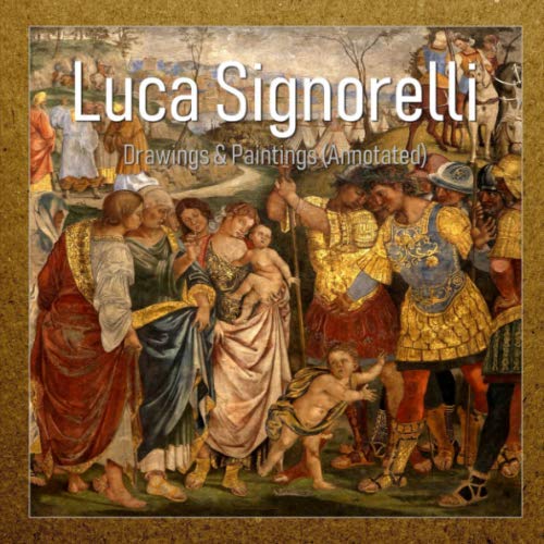 Luca Signorelli: Drawings & Paintings (Annotated): Amazon.co.uk ...