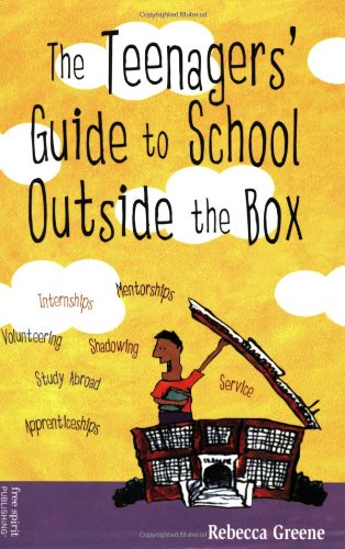 Amazon.com: The Teenagers' Guide to School Outside the Box ...