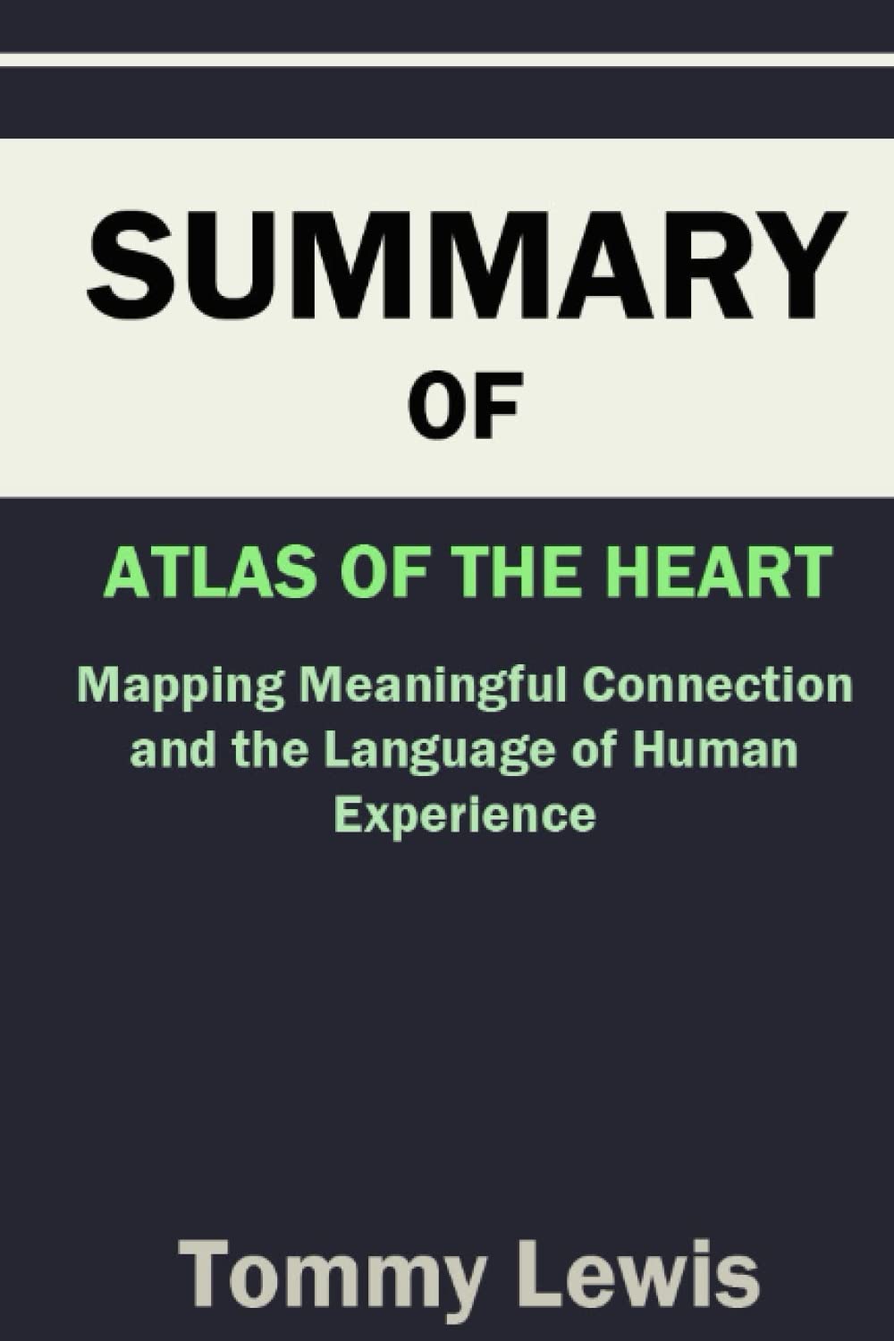 Buy SUMMARY of Atlas of the Heart: ping Meaningful Connection and the ...