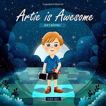 Artie is Awesome (Artie's Adventures): Darst, Deidra: 9781718108158 ...