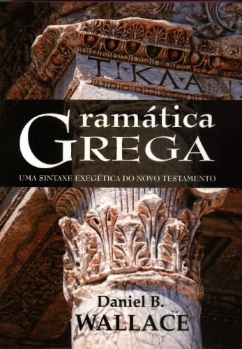 Gramatica Grega Sintaxe Exegética | Amazon.com.br