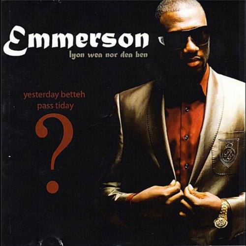 Yesterday Betteh Pass Tiday? von Emmerson bei Amazon Music - Amazon.de