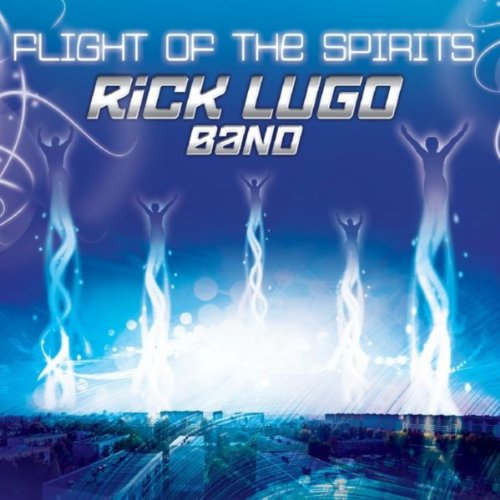 Play Flight of the Spirits by Rick Lugo Band on Amazon Music