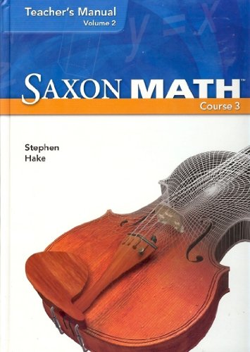 Saxon Math Course 3: (Teacher's Manual) Volume 2 (2): Stephen Hake: Amazon.com: Books