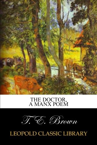Amazon.com: The doctor, a Manx poem: Brown, T. E.: Books