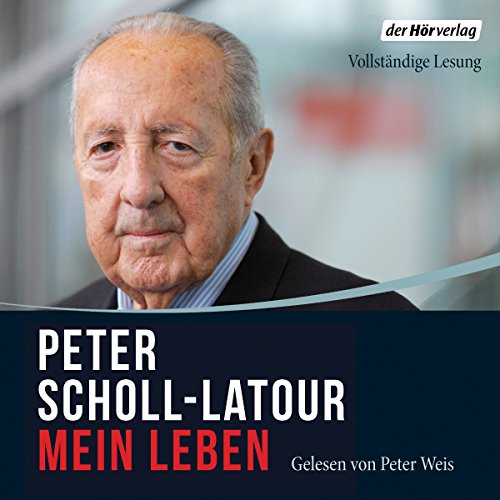 Mein Leben (Audio Download): Peter Scholl-Latour, Peter Weis, Der ...