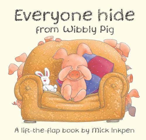 Everyone Hide from Wibbly Pig : Inkpen, Mick: Amazon.in: Books