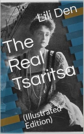 The Real Tsaritza: (Illustrated Edition) eBook : Lili Dehn: Amazon.in ...
