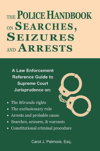 The Police Handbook on Searches, Seizures and Arrests: A Law ...