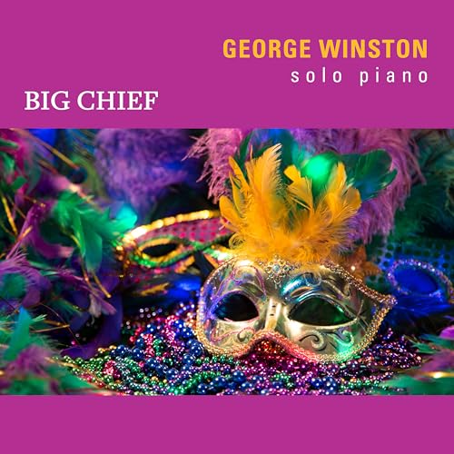 Play Big Chief by George Winston on Amazon Music Unlimited